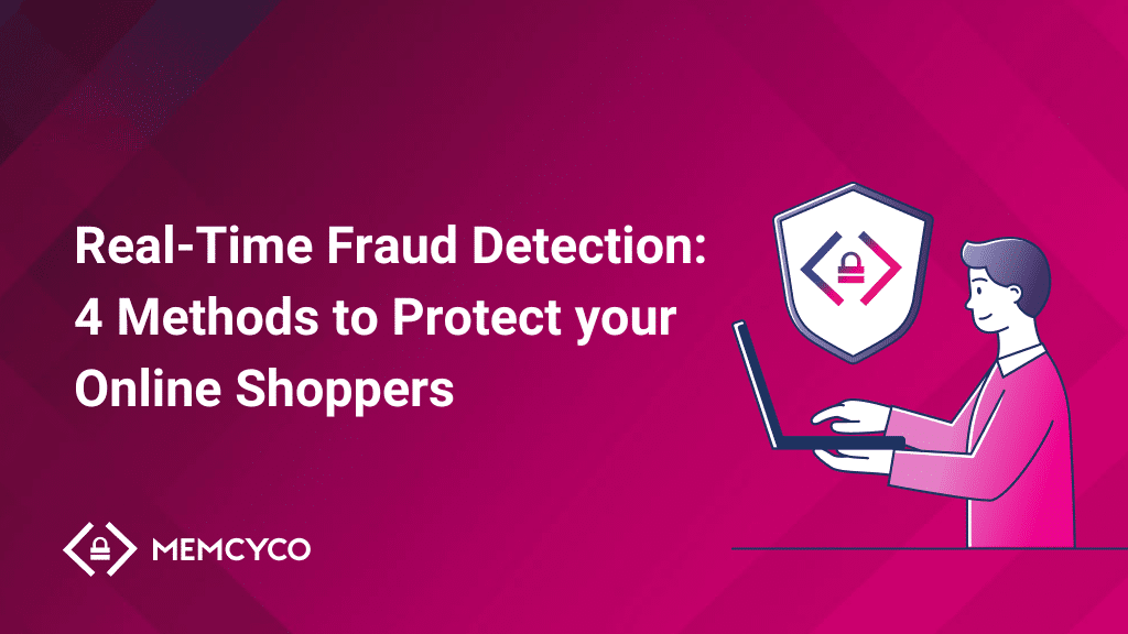 Real-Time Fraud Detection: 4 Methods to Protect your Online Shoppers ... Real-Time Fraud Detection: 4 Methods to Protect your Online Shoppers ...