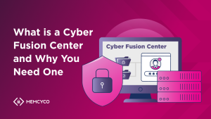 What is a Cyber Fusion Center and Why You Need One | Memcyco